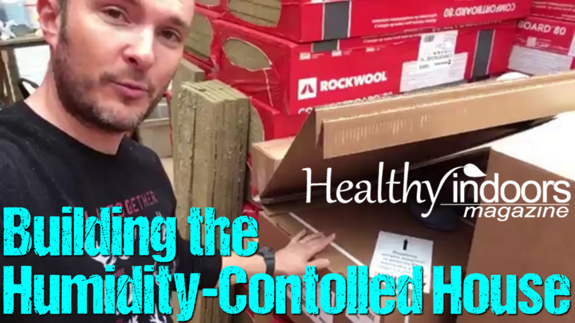 Building the Humidity-Controlled House | Healthy Indoors